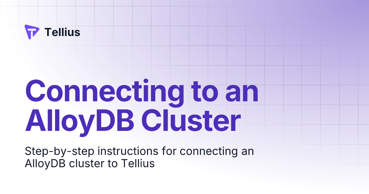 Connecting to an AlloyDB Cluster | Tellius