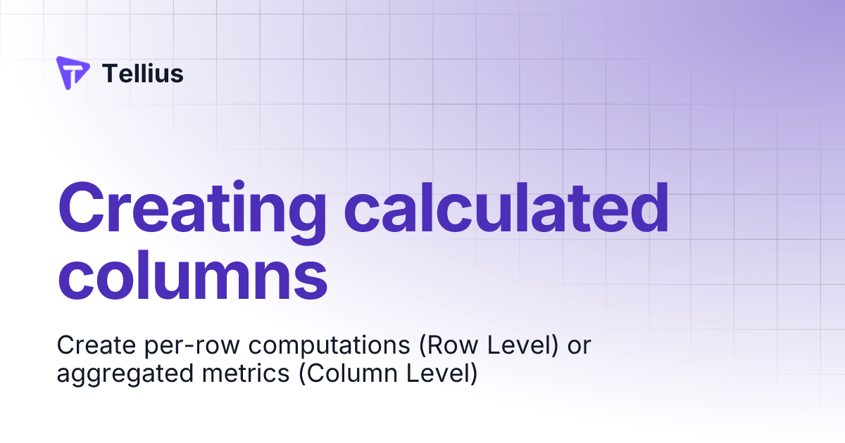Creating calculated columns | Tellius