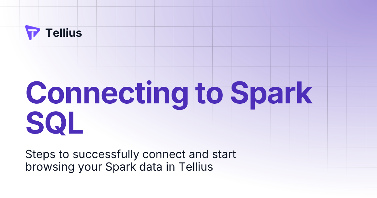 Connecting to Spark SQL | Tellius