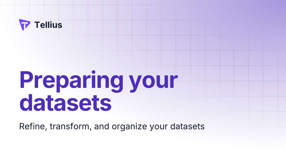 Preparing your datasets | Tellius 5.4 | Tellius