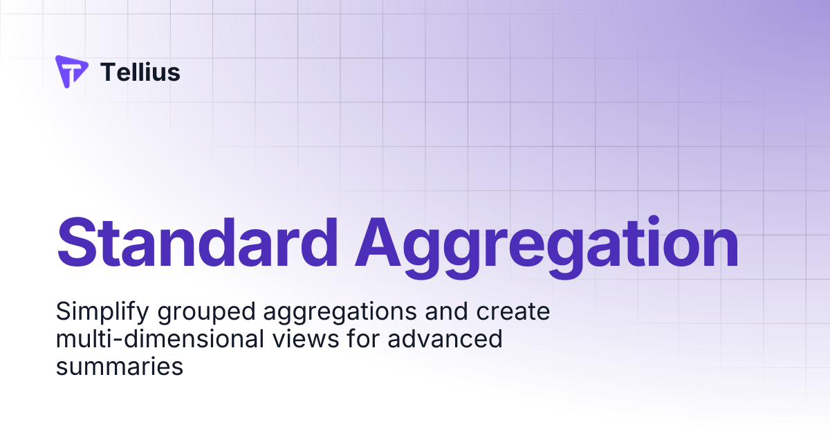Standard Aggregation | Tellius 5.6 | Tellius