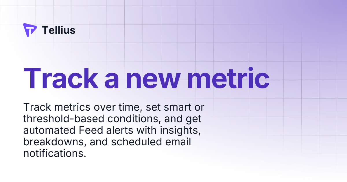 Track a new metric | Tellius 5.5 | Tellius