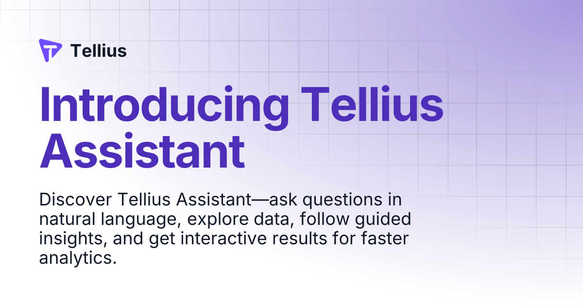 Introducing Tellius Assistant | Tellius 5.5 | Tellius