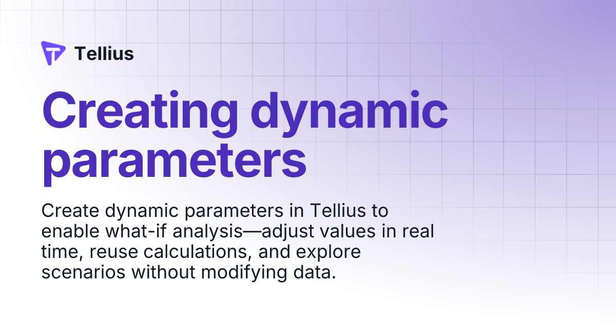 Creating dynamic parameters | Tellius 5.5 | Tellius