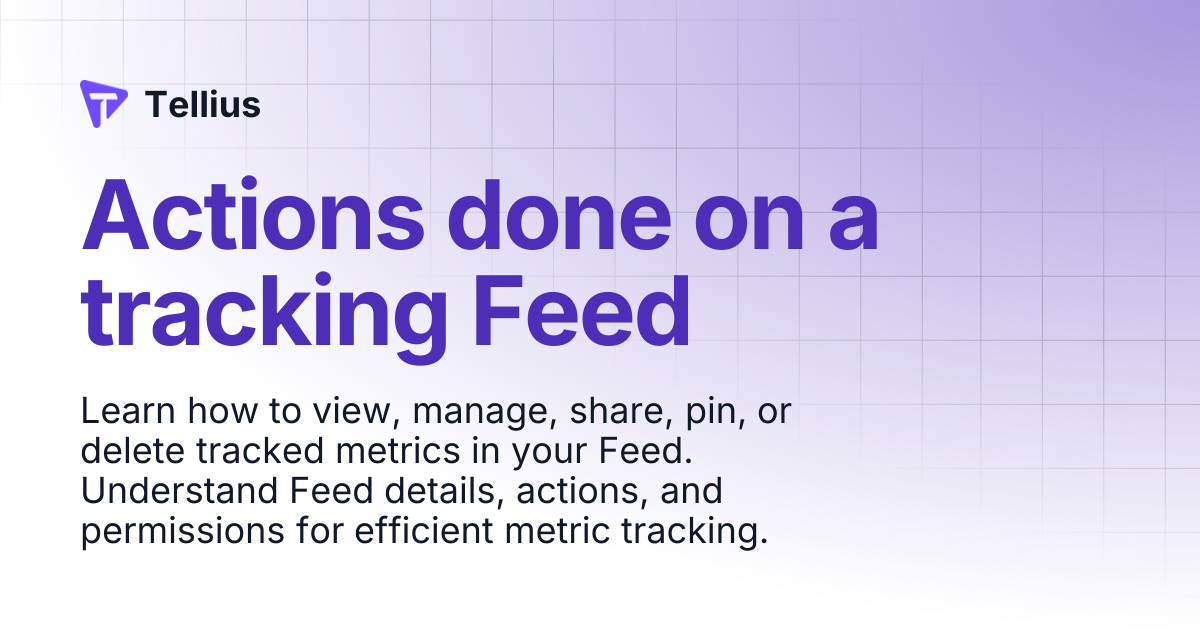 Actions done on a tracking Feed | Tellius