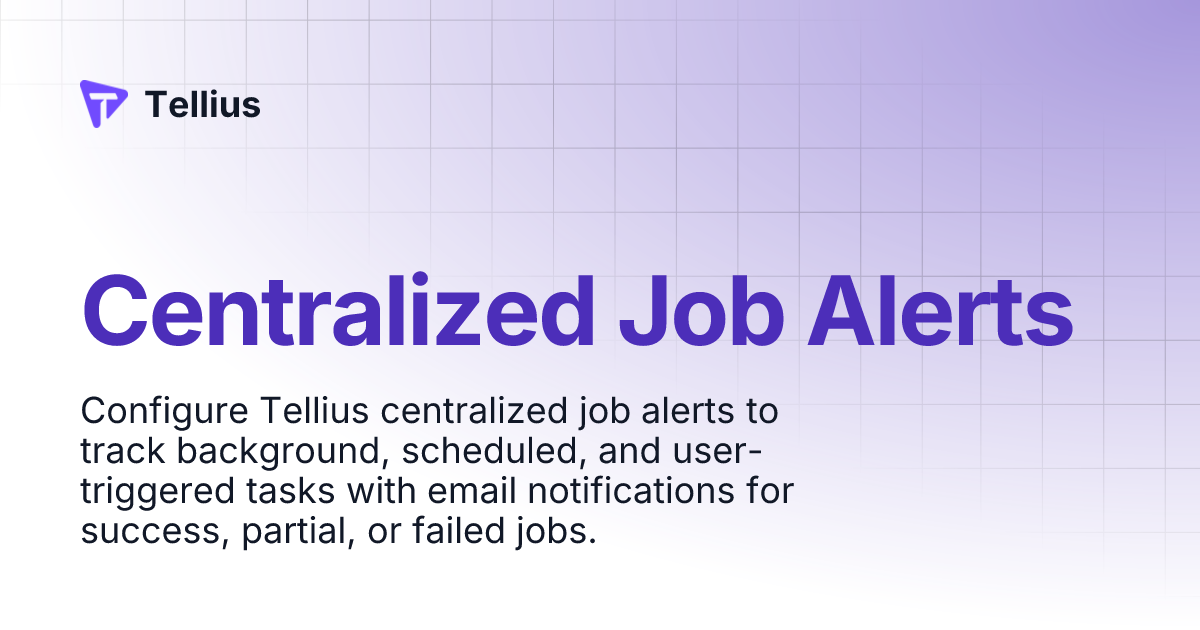 Centralized Job Alerts | Tellius