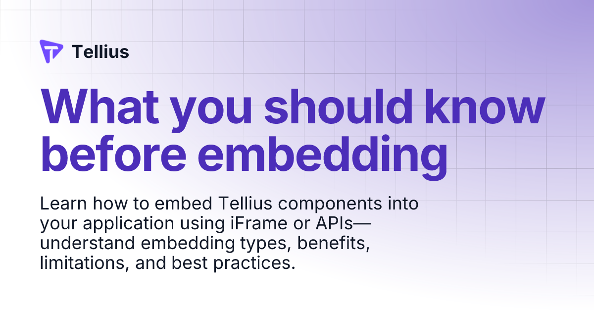 What you should know before embedding | Tellius