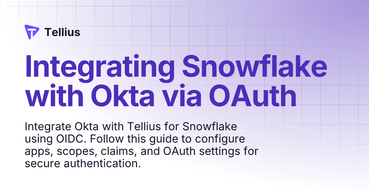 Integrating Snowflake with Okta via OAuth | Tellius