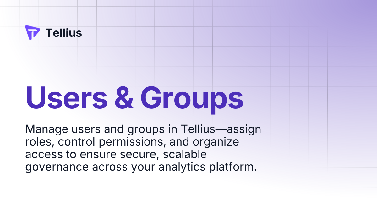 Users & Groups | Tellius