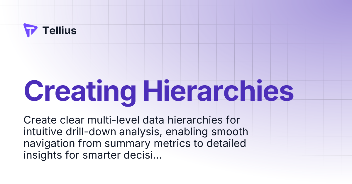 Creating Hierarchies | Tellius