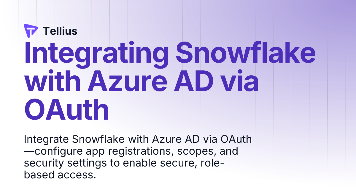 Integrating Snowflake with Azure AD via OAuth | Tellius