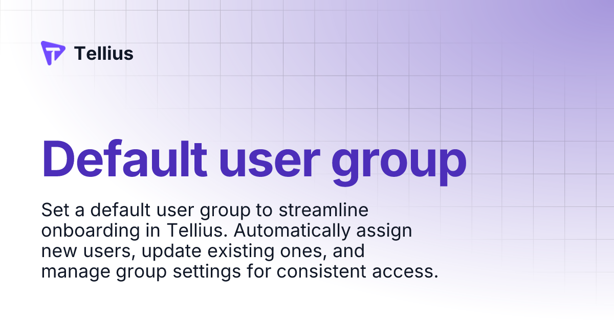 Default user group | Tellius