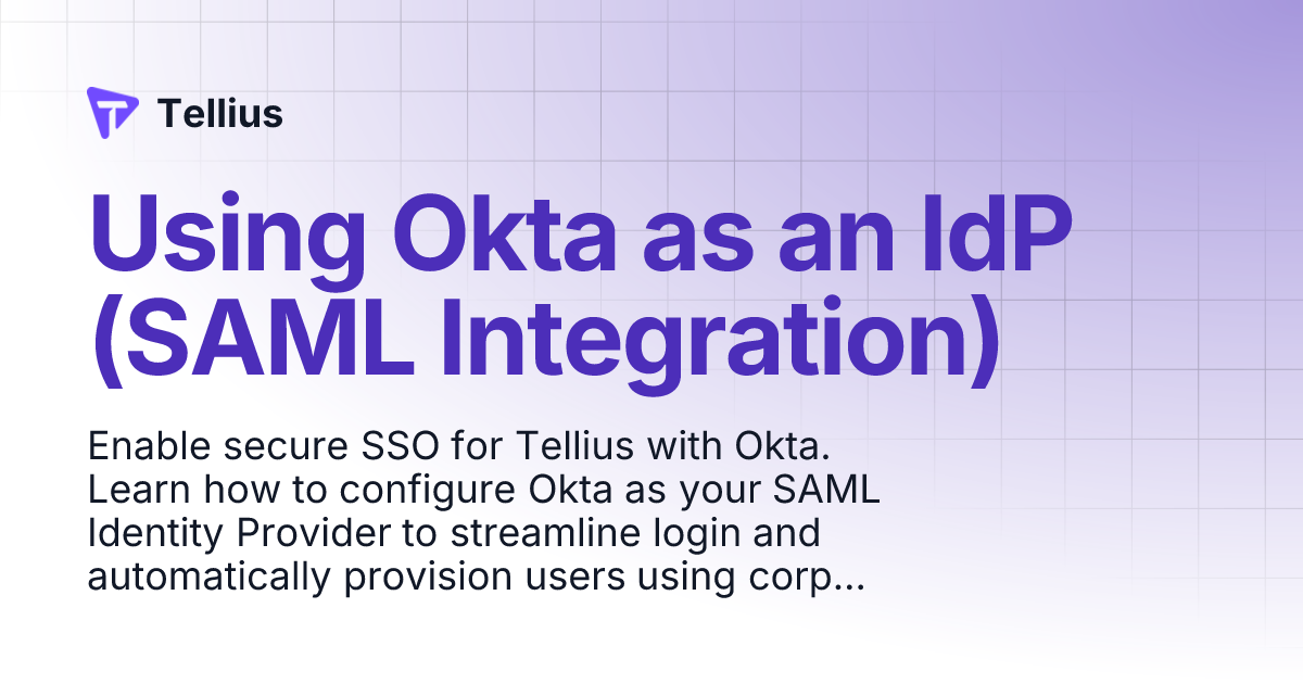 Using Okta as an IdP (SAML Integration) | Tellius